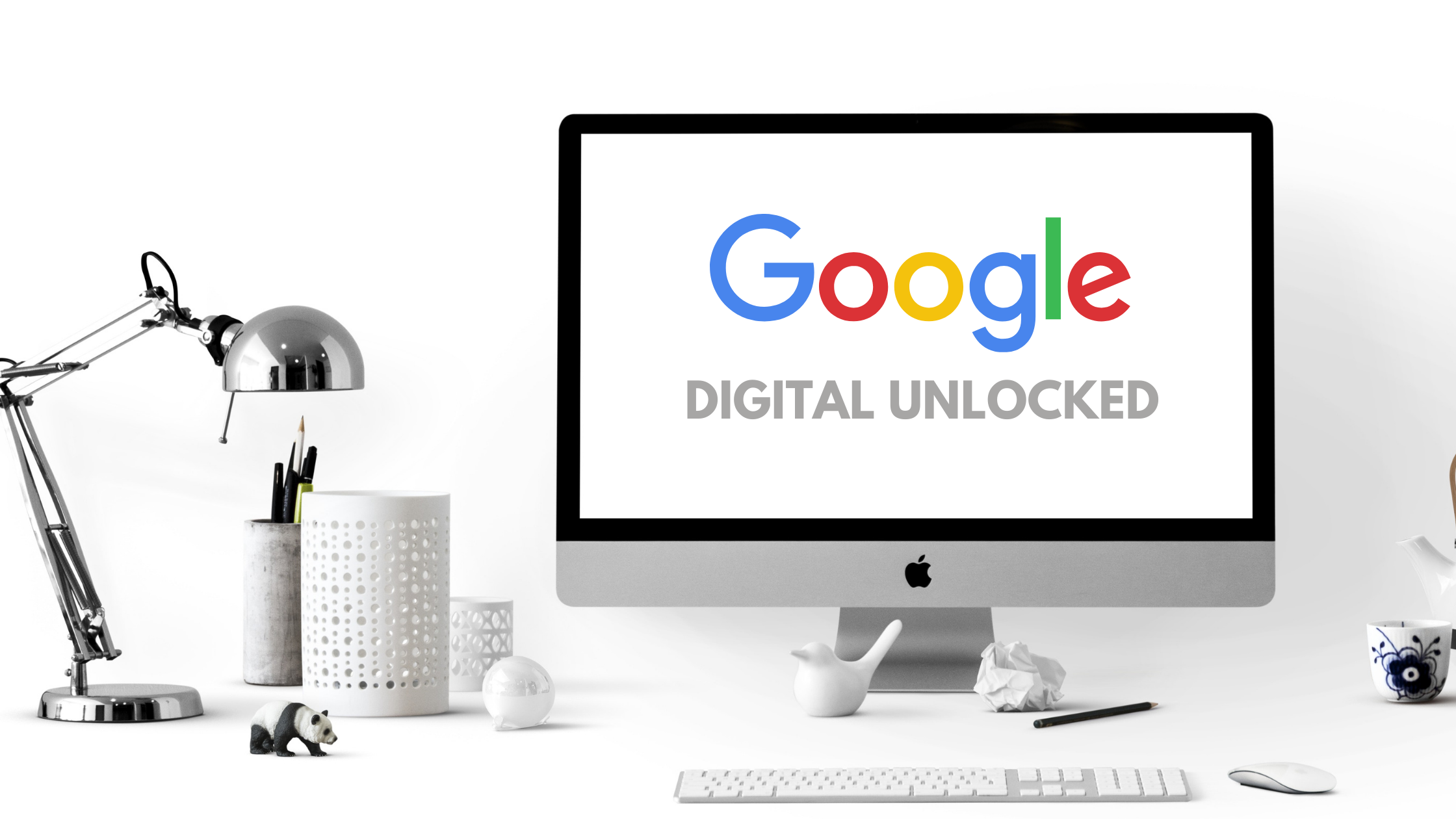 Google Digital Unlocked | Free Online Training + Certification